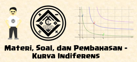 Materi, Soal, dan Pembahasan - Kurva Indiferens — Mathcyber1997